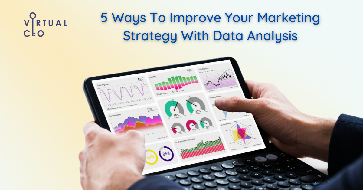 5 Ways to Improve Your Marketing Strategy with Data Analysis - Virtual CFO